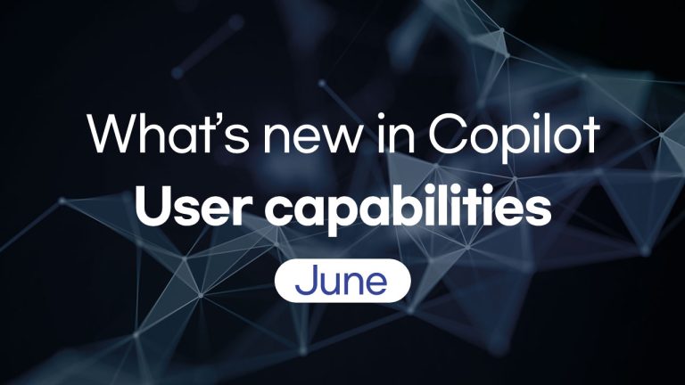 What’s new in Copilot | June – User capabilities - Cloocus
